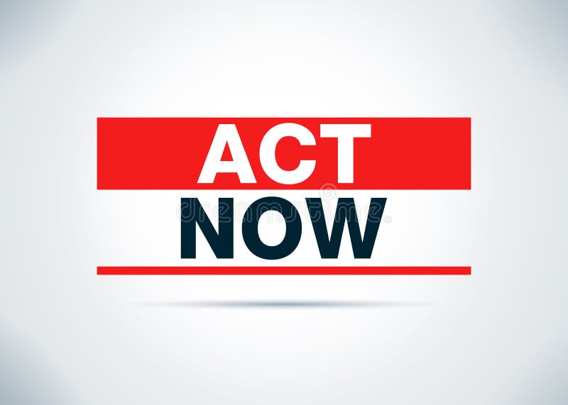 Act Now Abstract Flat Background Design Illustration Stock Illustration ...