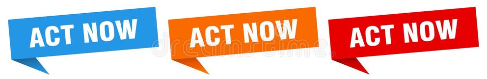 Act Now Banner. Act Now Speech Bubble Label Set Stock Vector ...
