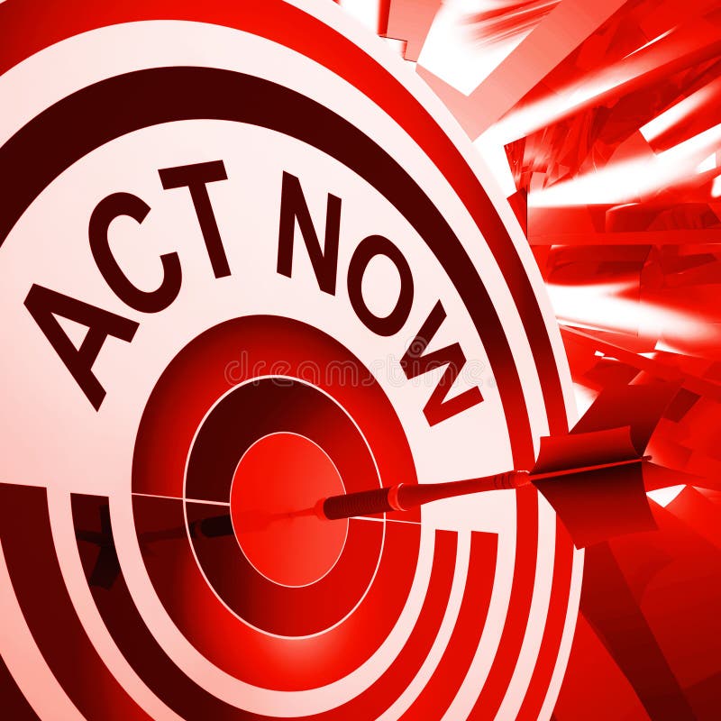Act Now Means To Take Quick Action Stock Illustration - Illustration of ...