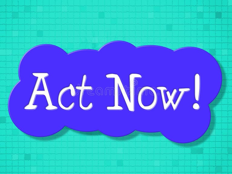 Act Now Represents at this Time and Active Stock Illustration ...
