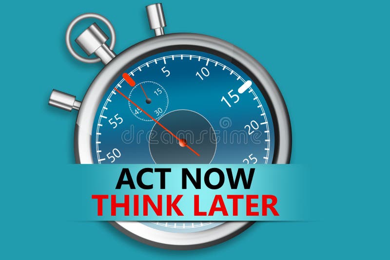 Act Now Think Later Banner on Stopwatch Stock Illustration ...