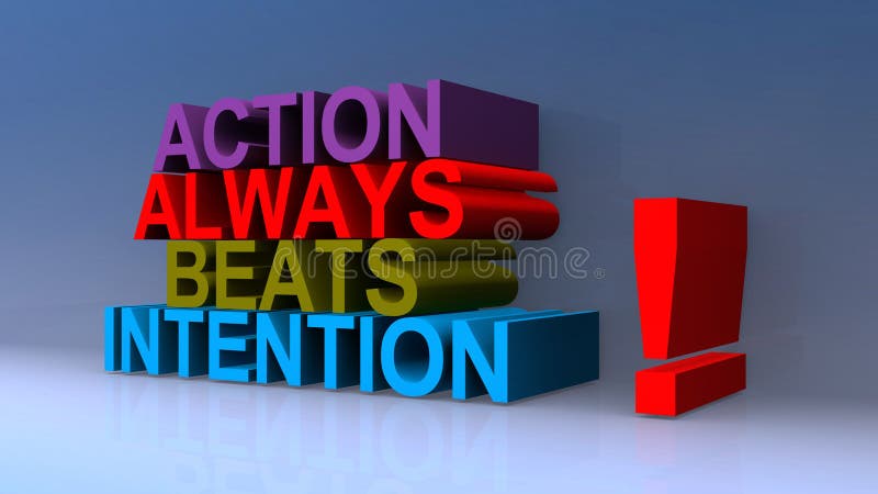 Action always Beats Intention Big on Blue Stock Illustration ...