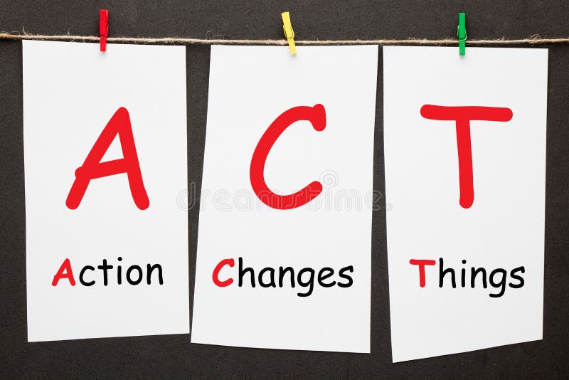 Action Changes Things ACT stock image. Image of challenge - 131594881