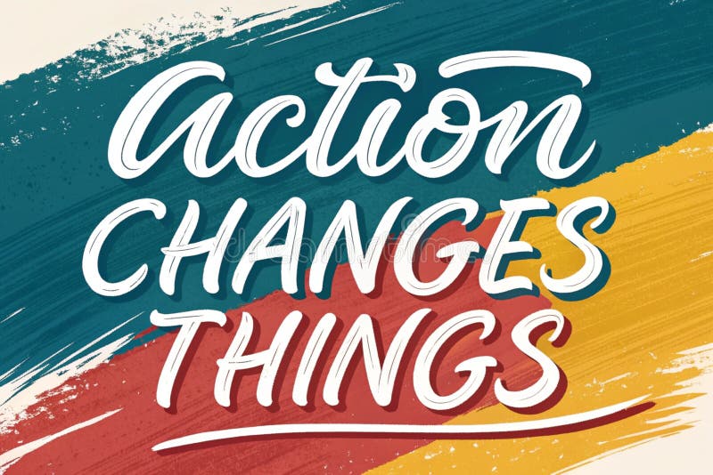 ACTION CHANGES THINGS Brush Calligraphy Banner - Generated by Ai Stock ...