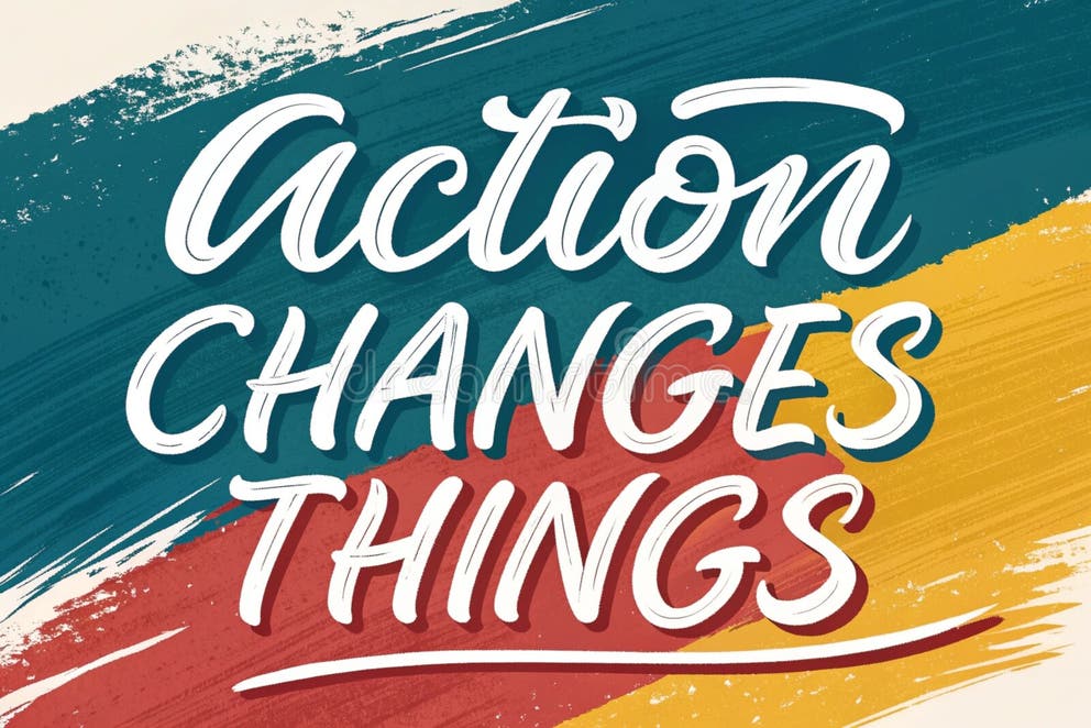ACTION CHANGES THINGS Brush Calligraphy Banner - Generated by Ai Stock ...