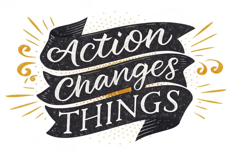 ACTION CHANGES THINGS Brush Calligraphy Banner - Generated by Ai Stock ...