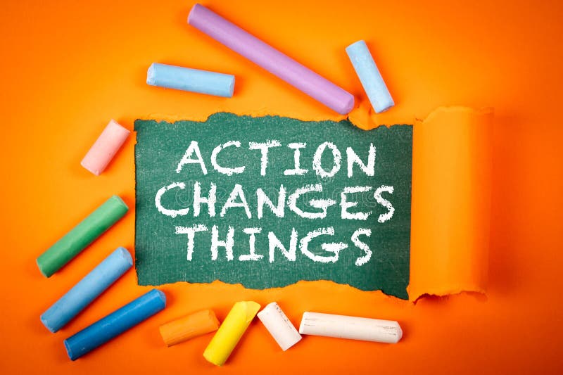 ACTION CHANGES THINGS Concept with Torn Paper and Colorful Chalk on ...
