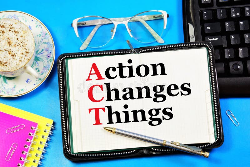 Action Changes Things. a Text Label in a Working Notebook Stock Photo ...