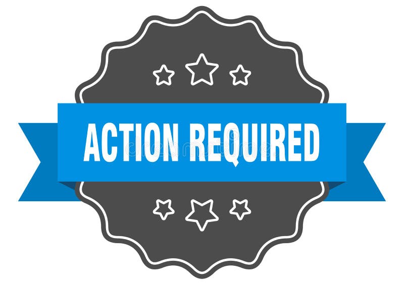 Action required label stock vector. Illustration of sticker - 160023980