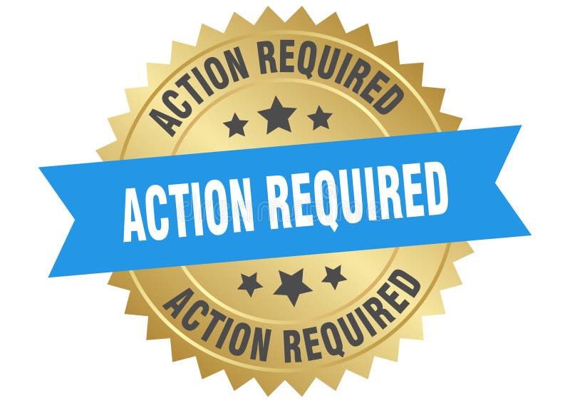 Action Required. Action Required Round Blue and Gold Label Isolated on ...