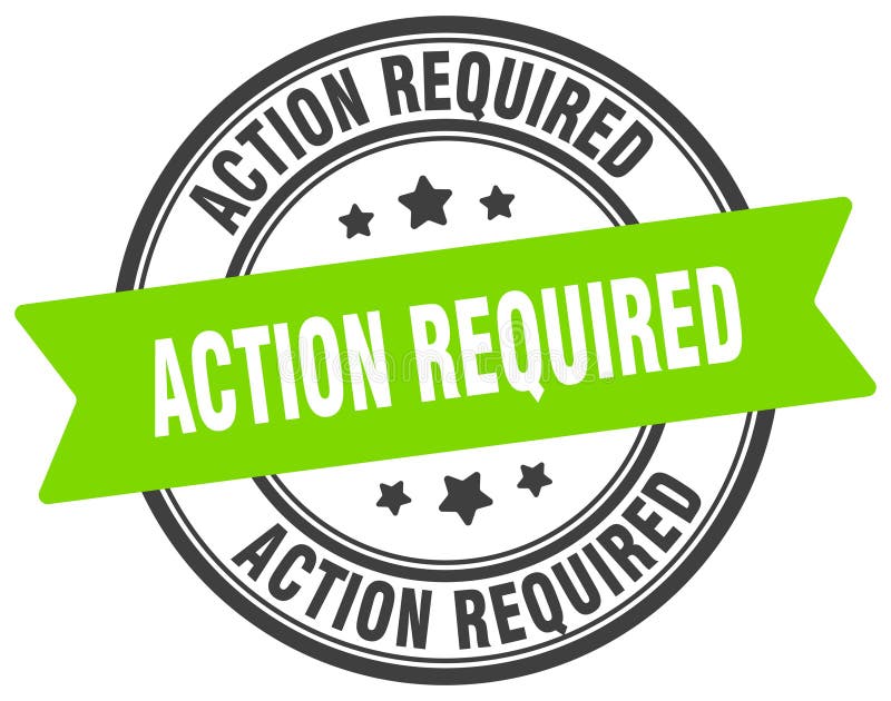 Action Required Stamp. Action Required Label on Transparent Background ...