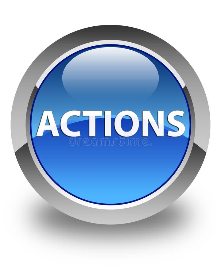Actions Glossy Blue Round Button Stock Illustration - Illustration of ...