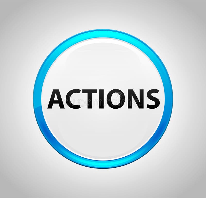 Actions Round Blue Push Button Stock Illustration - Illustration of ...