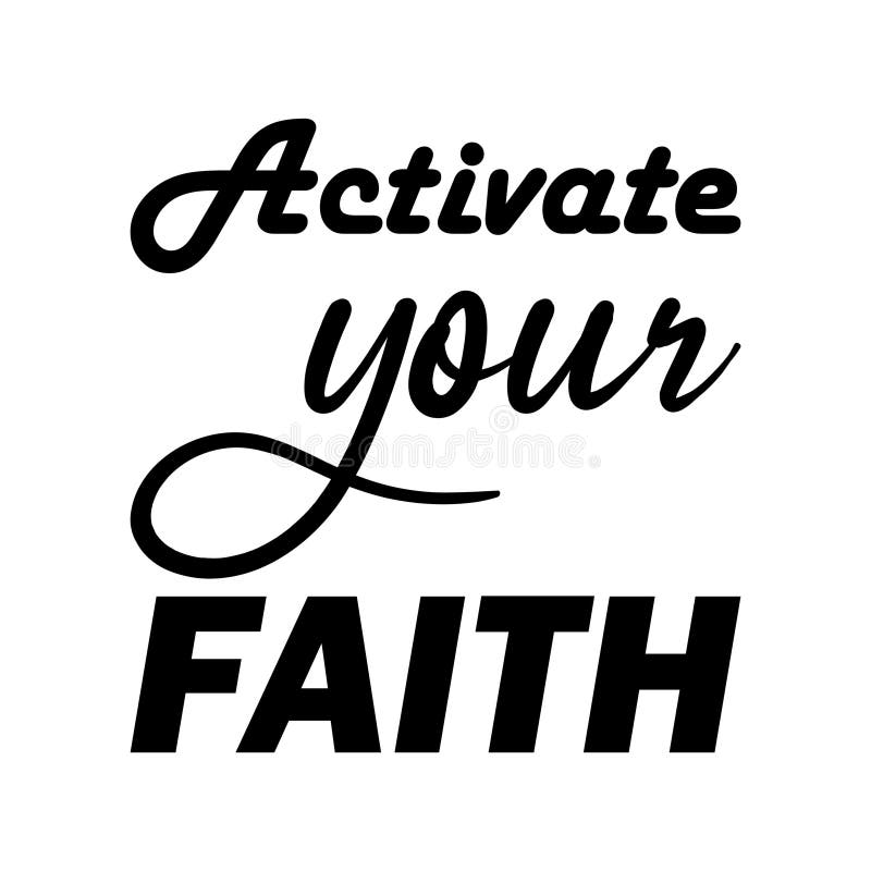Activate Your Faith Black Letters Quote Stock Illustration ...