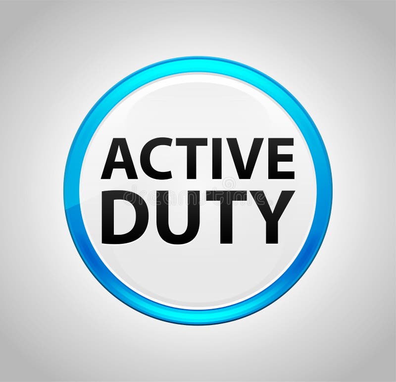 Active Duty Round Blue Push Button Stock Illustration - Illustration of ...