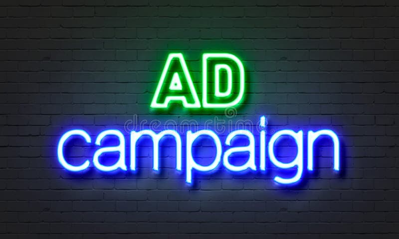 Ad Campaign Neon Sign on Brick Wall Background. Stock Photo - Image of ...