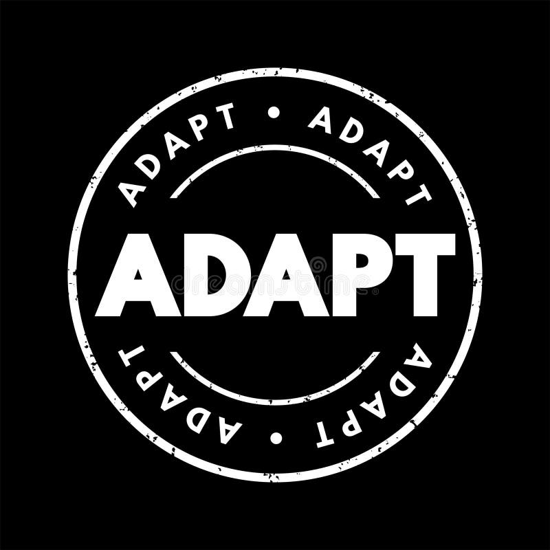 Adapt - Become Adjusted To New Conditions, Text Concept Stamp Stock Illustration - Illustration ...