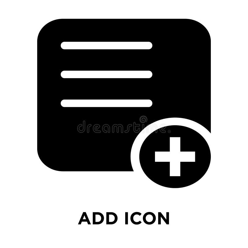 Add Icon Vector Sign And Symbol Isolated On White Background, Add Logo ...