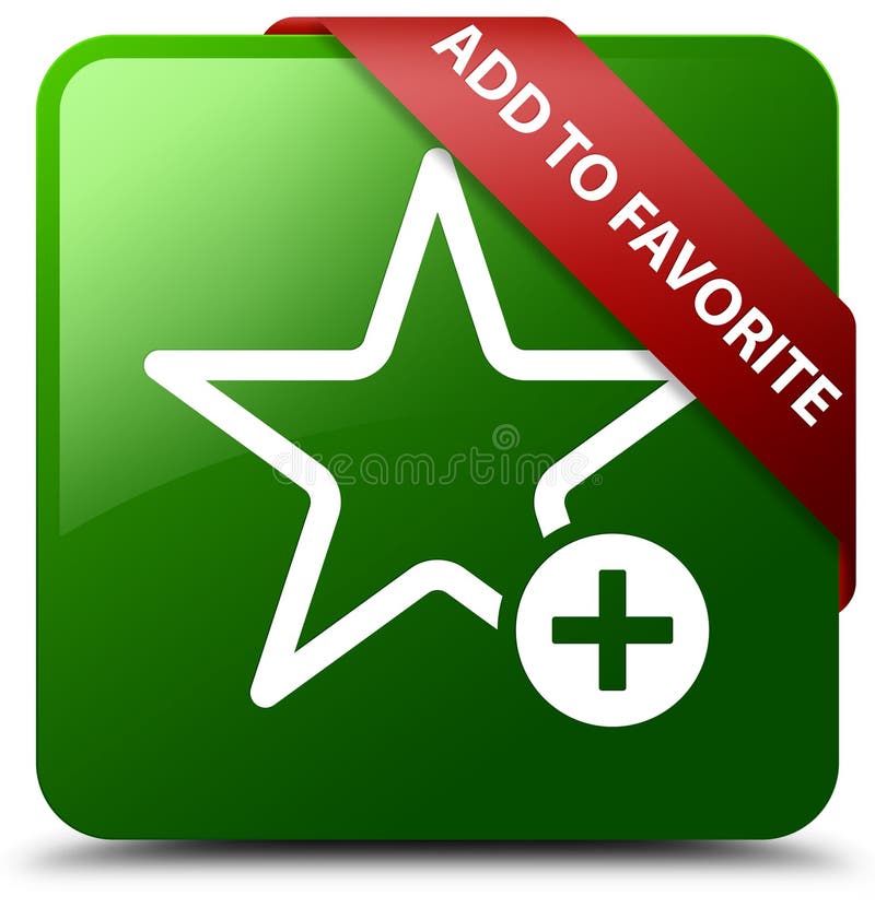 Add To Favorite Green Square Button Stock Illustration - Illustration ...