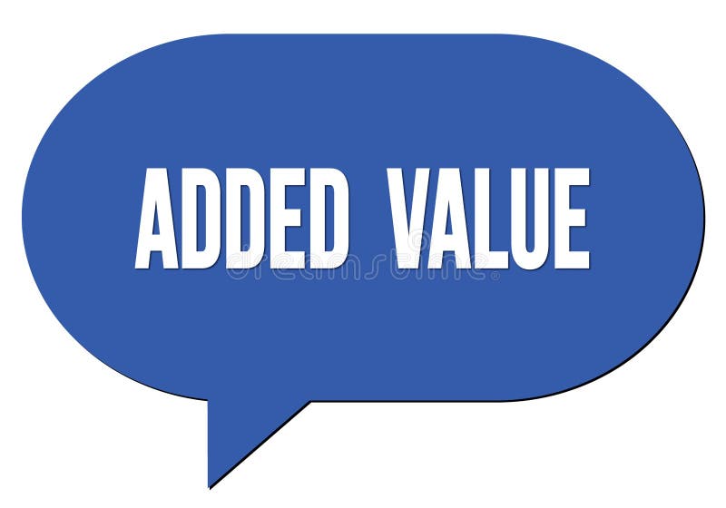 ADDED VALUE Text Written in a Blue Speech Bubble Stock Illustration ...
