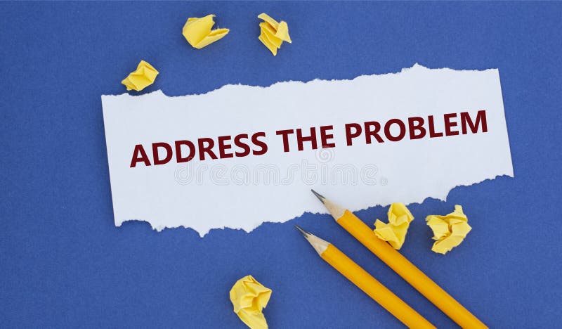 ADDRESS the PROBLEM - Words on a Torn White Paper on a Blue Background ...
