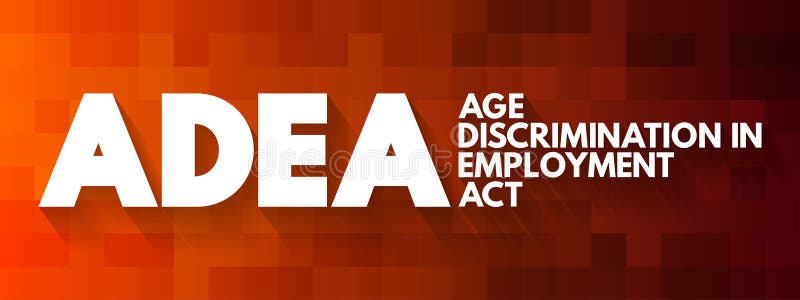 ADEA - Age Discrimination in Employment Act Acronym on Notepad, Concept ...