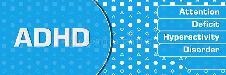 ADHD - Attention Deficit Hyperactivity Disorder Blue Basic Shapes Text ...