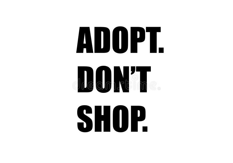 Adopt Don`t Shop. Poster for Pet Adoption Shelters Stock Illustration ...