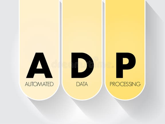 ADP - Automated Data Processing is a Software To Handle the ...