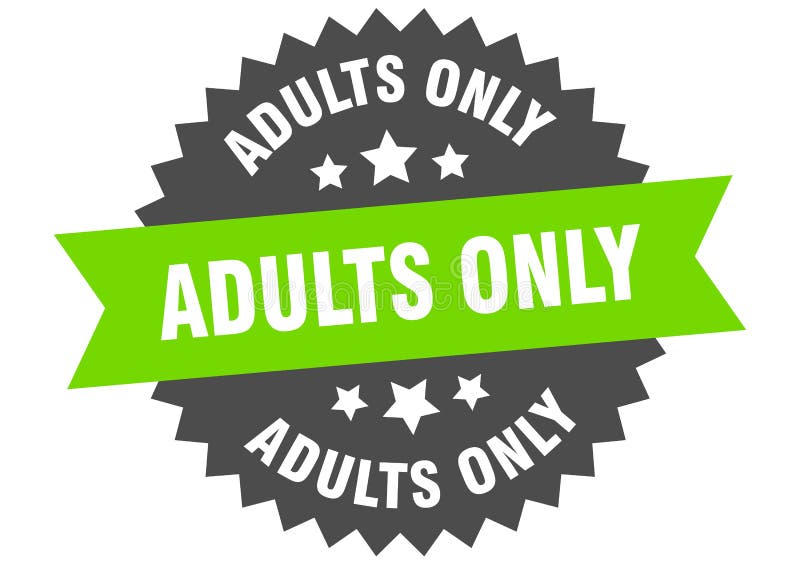 Adults only Sign. Adults only Circular Band Label. Adults only Sticker ...