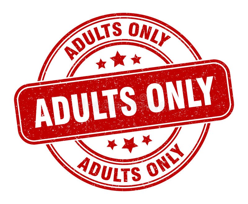 Adults only Stamp. Adults only Round Grunge Sign Stock Vector ...