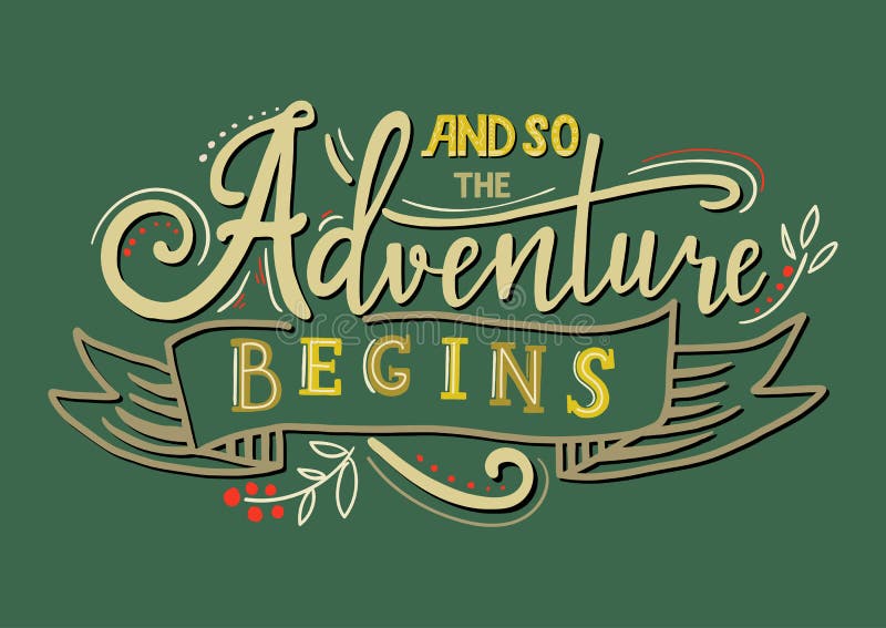 And so the Adventure Begins. Hand Drawn Vector Phrase Isolated O Stock ...