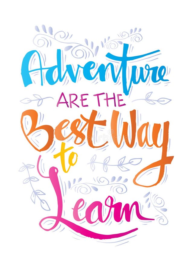Adventure are the Best Way To Learn. Stock Illustration - Illustration ...