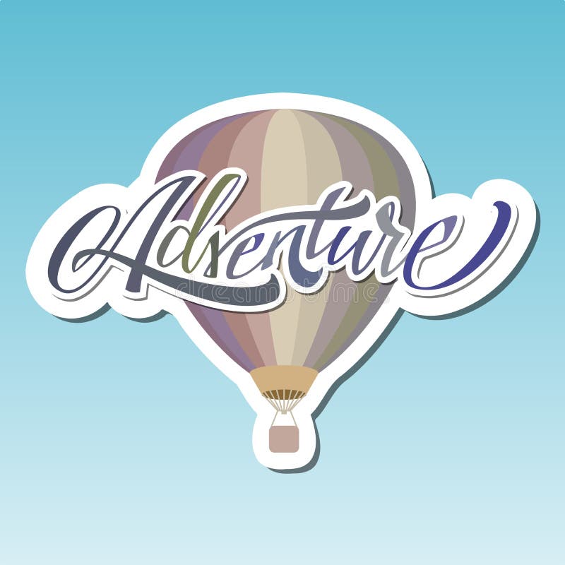 Adventure. Hot Air Baloon. Lettering. Sticker. Stock Vector ...
