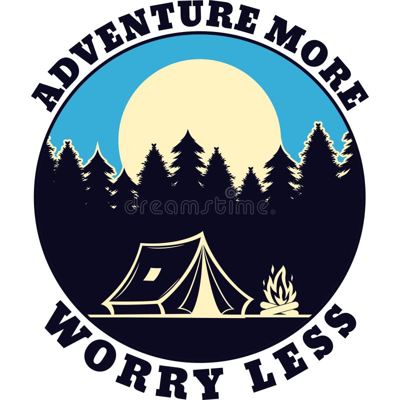 Adventure More Worry less Quote Stock Illustration - Illustration of ...