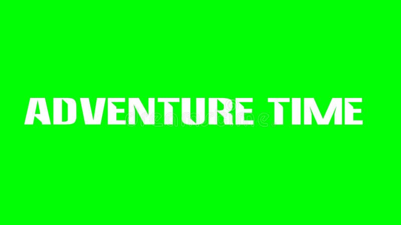 Adventure Time Text Green Screen Animated Video Stock Footage - Video ...