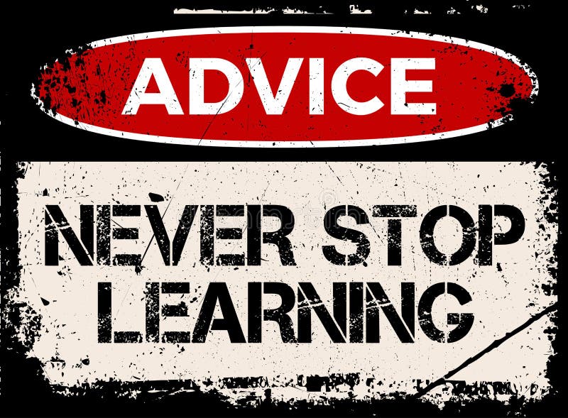 Advice, Never Stop Learning Stock Vector - Illustration of sign ...