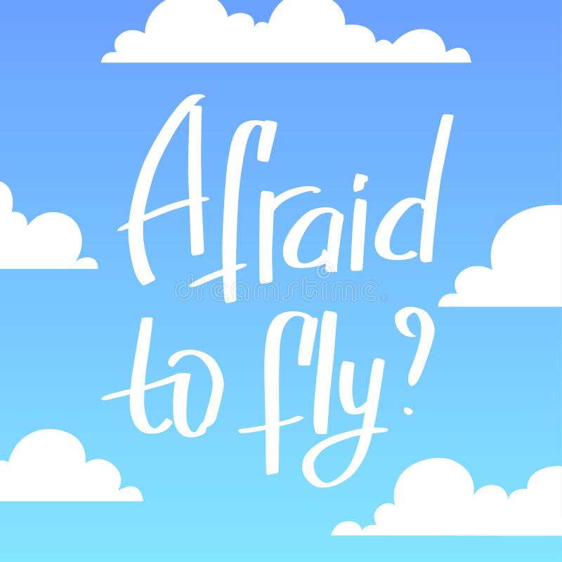 A Square Vector Image with the Lettering Afraid To Fly among the Clouds ...