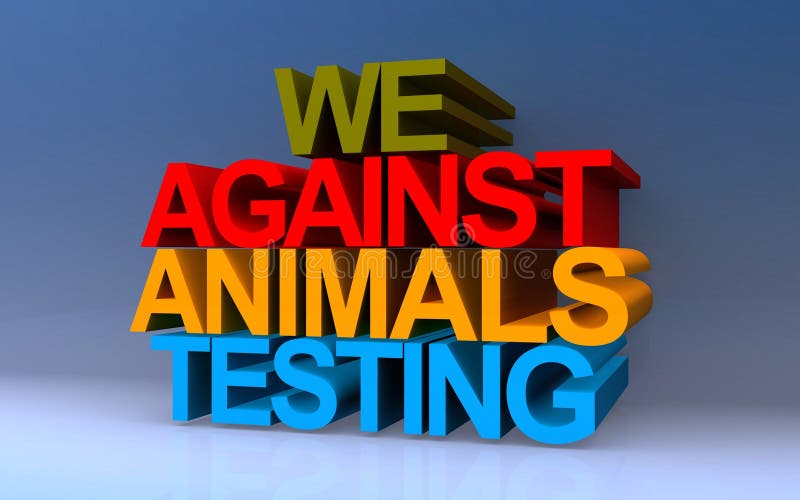 We Against Animals Testing on Blue Stock Illustration - Illustration of ...