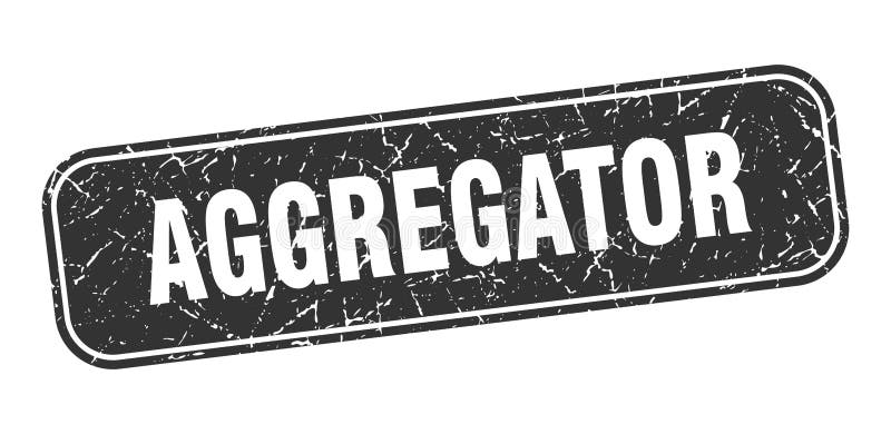Aggregator Stamp. Aggregator Square Grungy Isolated Sign Stock Vector ...