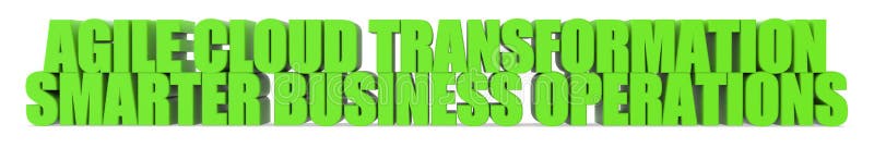 Agile Cloud Transformation Smarter Business Operations, 3d Text Stock ...