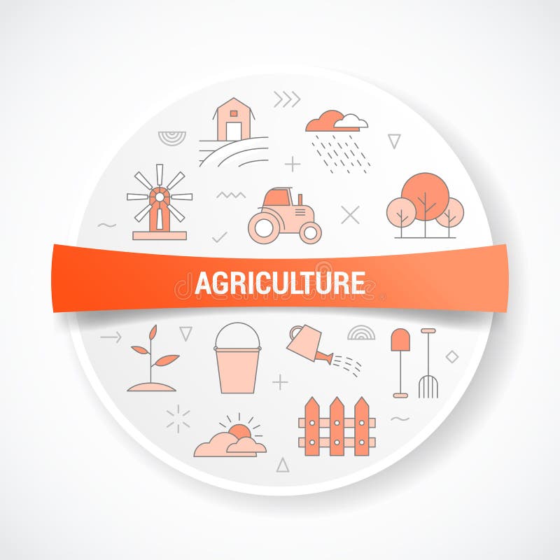 Agriculture Concept with Icon Concept with Round or Circle Shape Stock ...