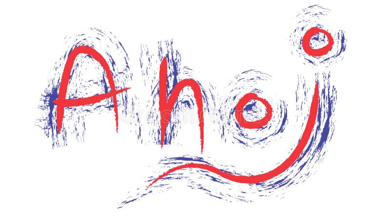 Ahoj ! Hello in Informal Language. Hand Writing Greeting with Blue and ...