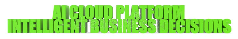 AI Cloud Platform Intelligent Business Decisions, 3d Text Stock ...