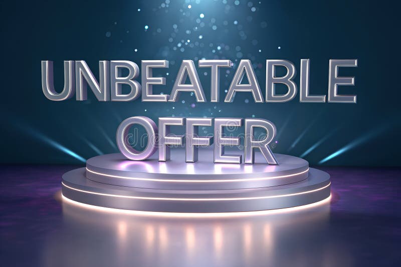 3D Text UNBEATABLE OFFER on a Glowing Circular Podium with a Spotlight ...