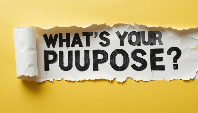 What S Your Purpose? Inspirational Question on Torn Paper Stock ...