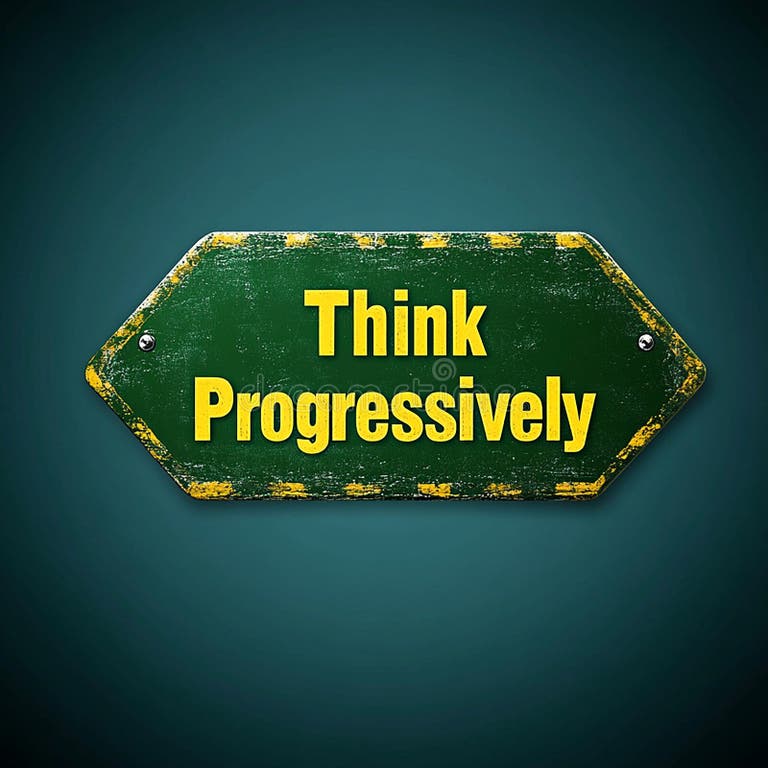 Green Caution Sign with "Think Progressively" on a Clean Background ...