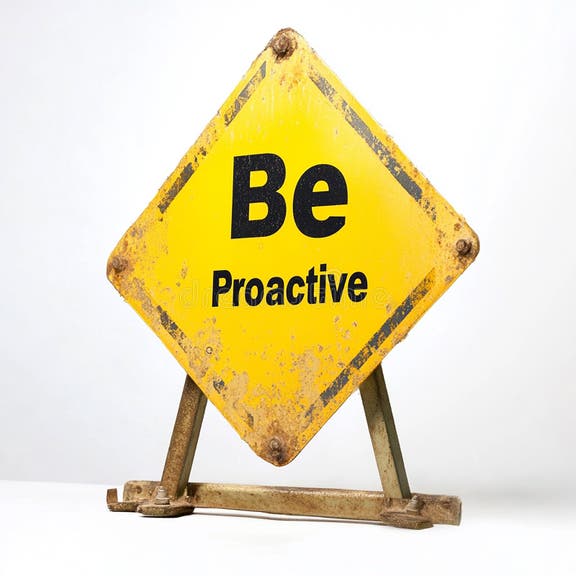 Yellow Caution Sign with "Be Proactive" Text Isolated on White ...