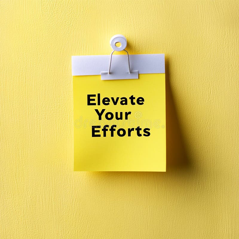 Yellow Reminder with "Elevate Your Efforts" on White Background Stock ...