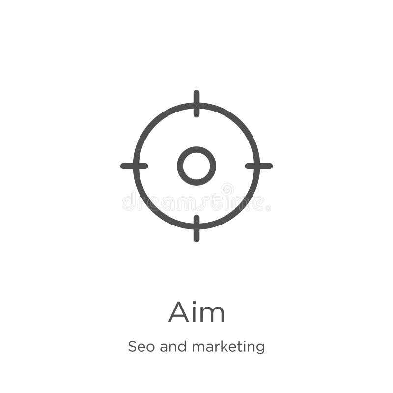 Aim Icon Vector from Seo and Marketing Collection. Thin Line Aim ... Aim Icon Vector from Seo and Marketing Collection. Thin Line Aim ...